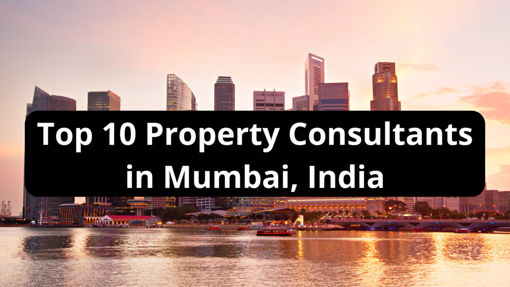 Top 10 Property Consultants in Mumbai, India in 2025 - A2Z Blogger